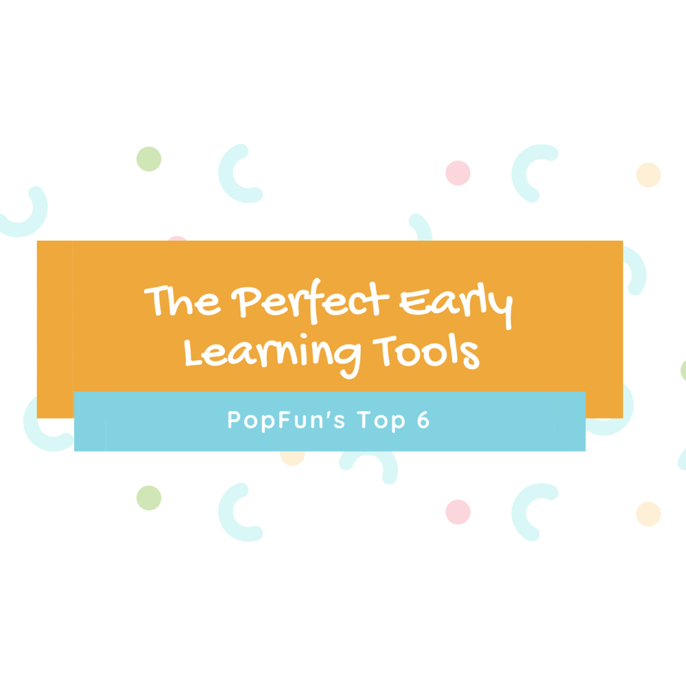 How These 6 Toys Are Perfect Early Learning Tools - PopFun
